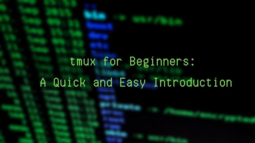 tmux for Beginners: A Quick and Easy Introduction